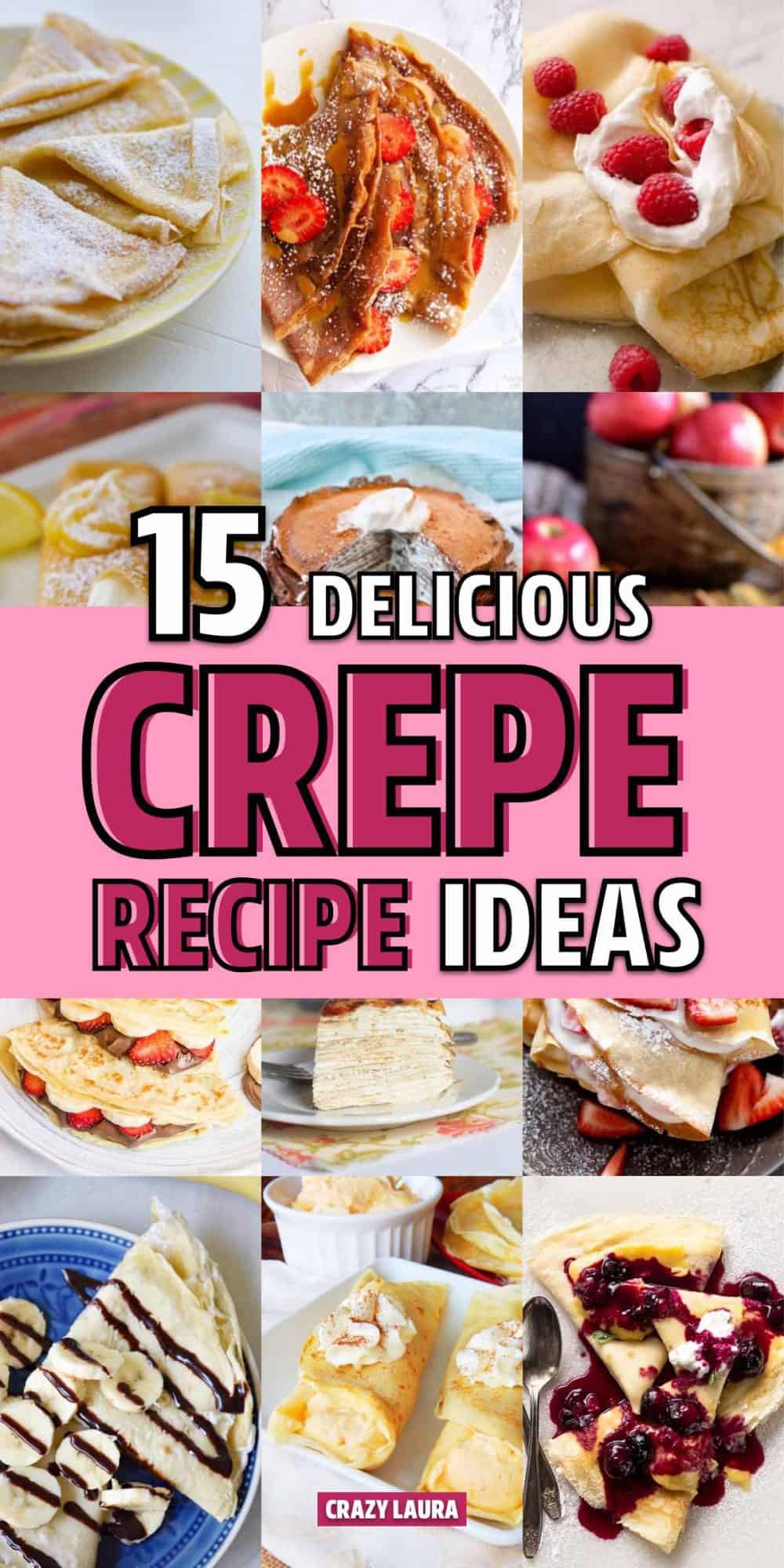 Best Homemade Sweet Crepe Recipes For Breakfast - Crazy Laura