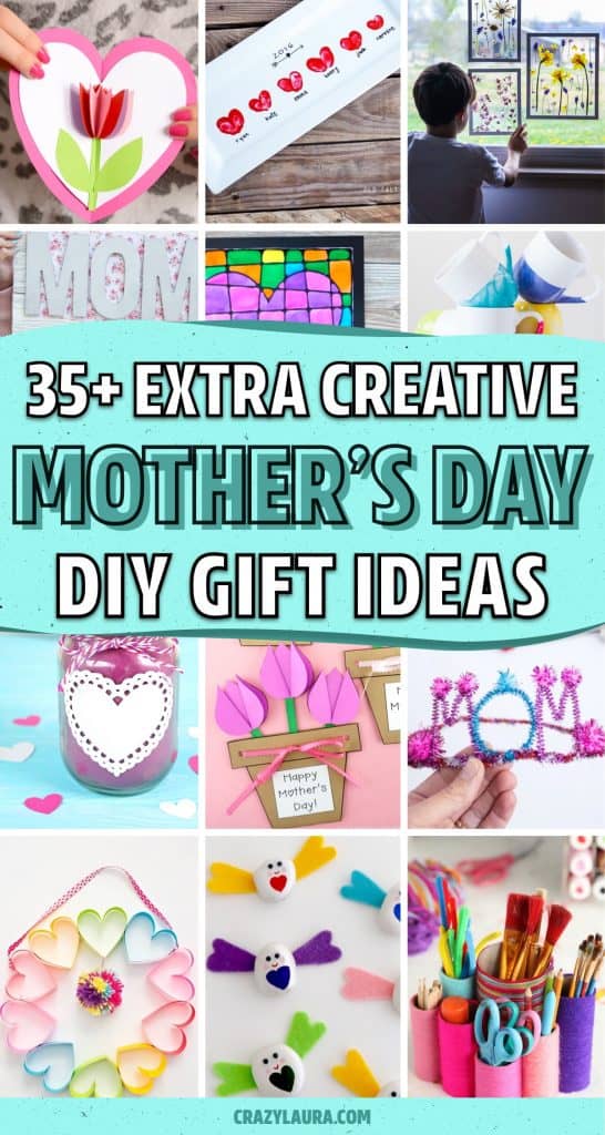 35+ Thoughtful Mother's Day Crafts & DIY Gift Ideas - Crazy Laura