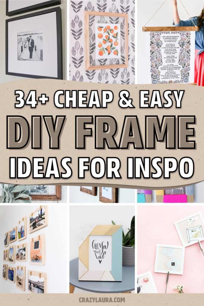 34+ Best DIY Picture Frames & Display Ideas For Inspo - Crazy Laura