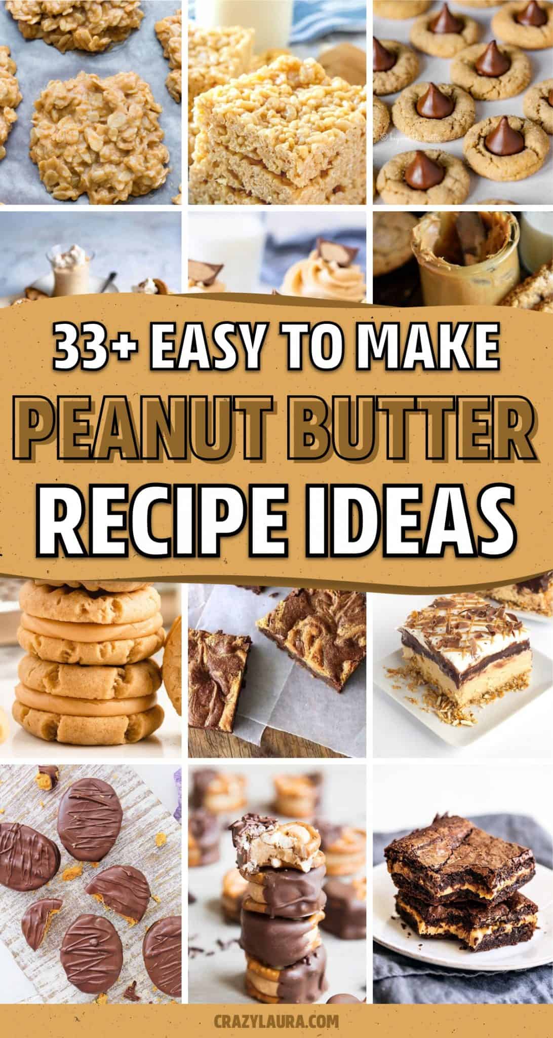 33+ Best Peanut Butter Recipes To Make For Dessert - Crazy Laura