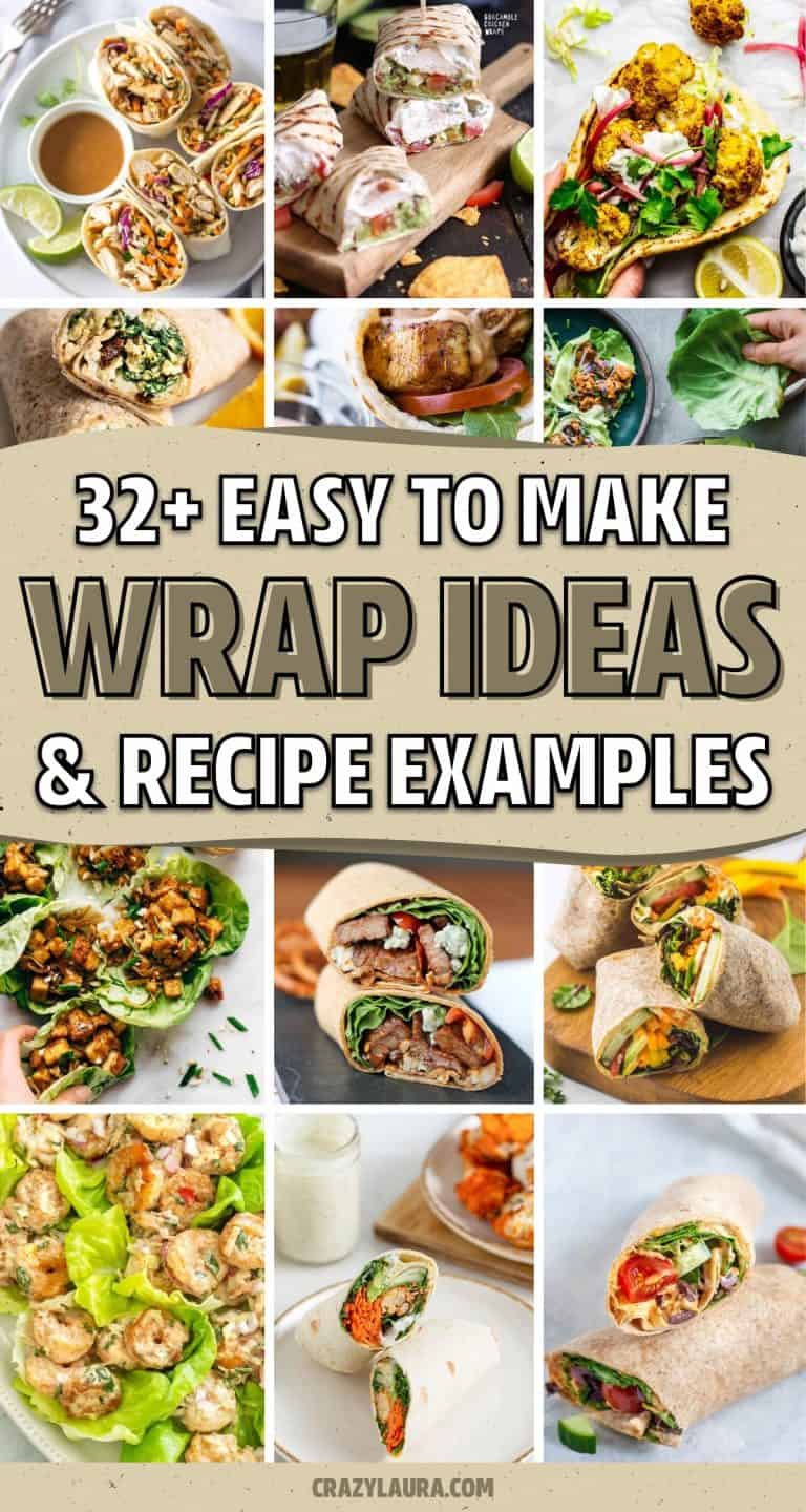 32+ Best Wrap Recipes For Quick On The Go Meals - Crazy Laura