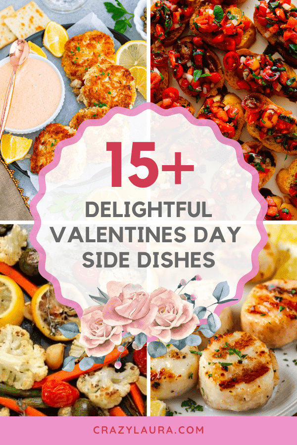 15+ Delightful Valentines Day Side Dishes for 2026 - Crazy Laura