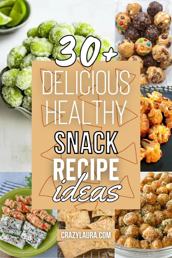 30+ Healthy Snack Recipes for the Win! Quick, Easy & Delicious