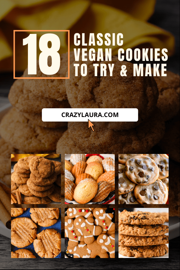 18 Classic Vegan Cookies To Try & Make - Crazy Laura