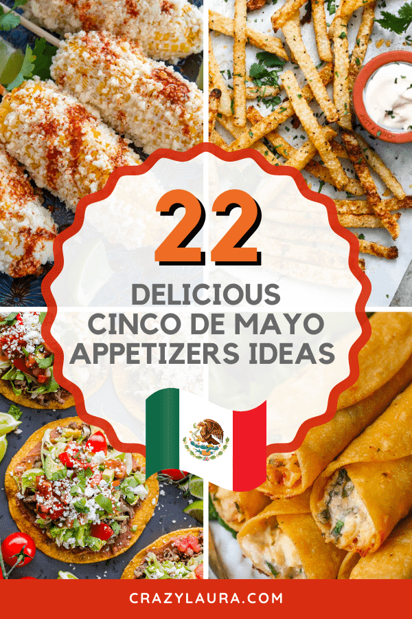 20 Best Cinco De Mayo Appetizer Ideas - Crazy Laura