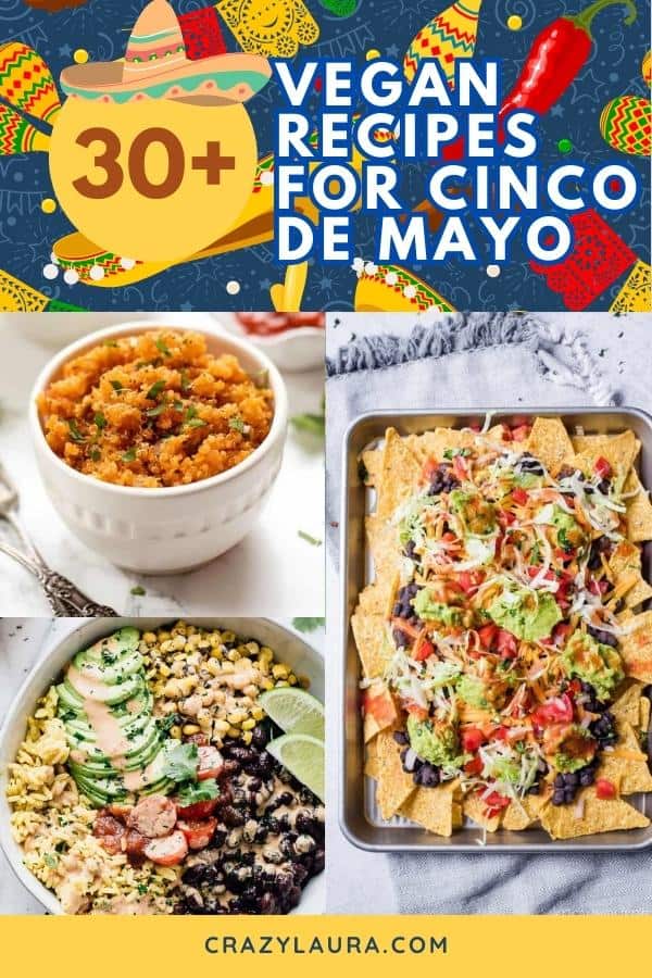 30+ Vegan Cinco de Mayo Food Recipes For A Perfect Feast