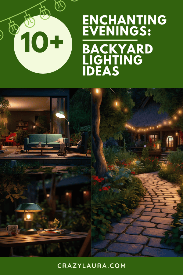 Enchanting Evenings: 10+ Backyard Lighting Ideas - Crazy Laura