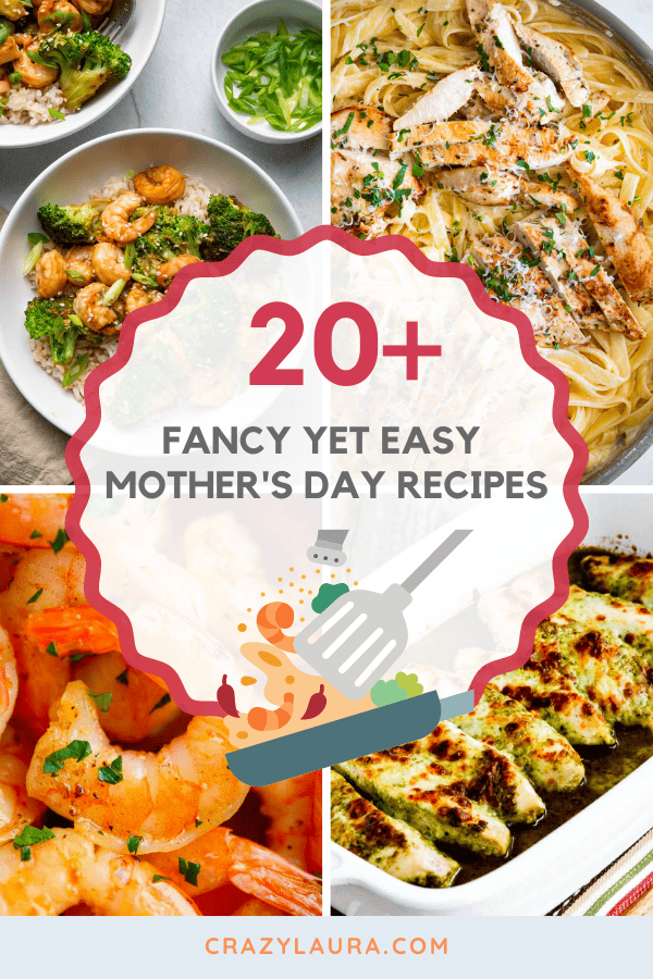 20+ Fancy yet Easy Mother's Day Recipes - Crazy Laura