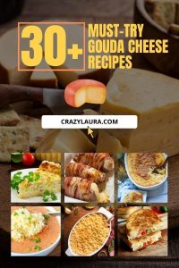 30+ Must-Try Gouda Cheese Recipes That Won't Disappoint