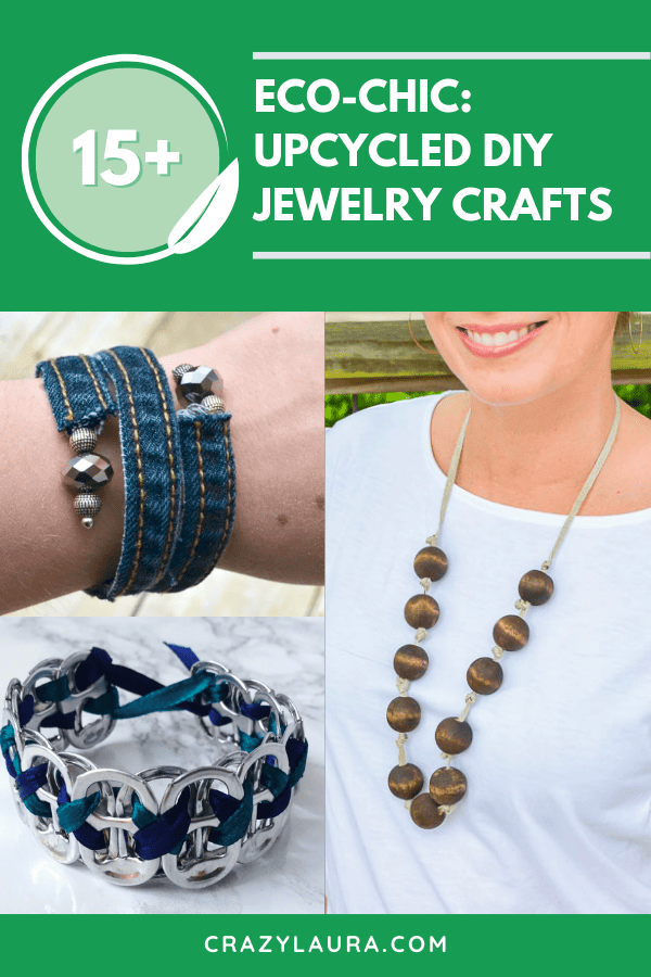 Eco-Chic: 15+ Upcycled DIY Jewelry Crafts - Crazy Laura