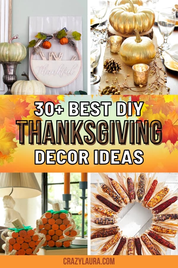 30+ DIY Thanksgiving Decor Ideas To Wow Your Guests
