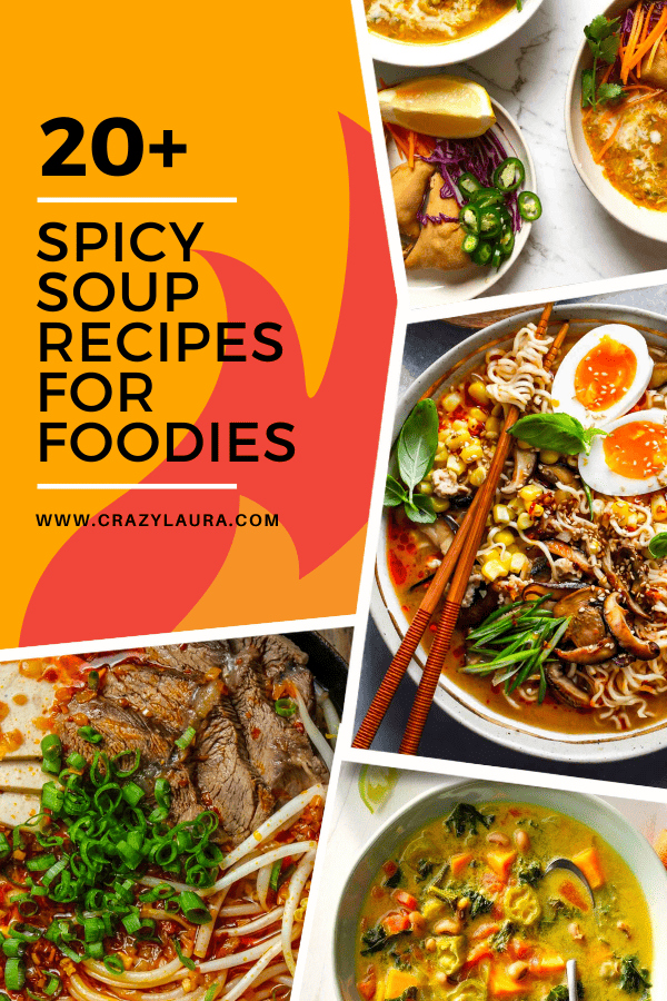 Fiery Flavors 20 Spicy Soup Recipes Crazy Laura