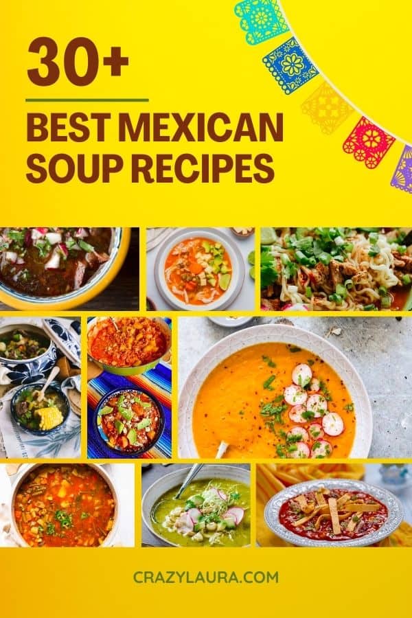 30+ Mexican Soups to Send Your Taste Buds on a Fiesta