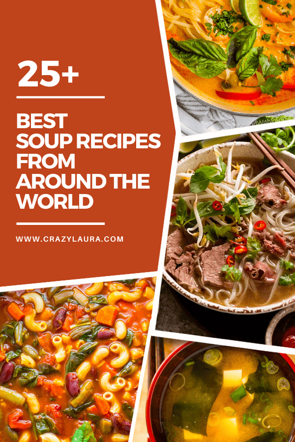 Around the World: 25+ International Soup Recipes - Crazy Laura