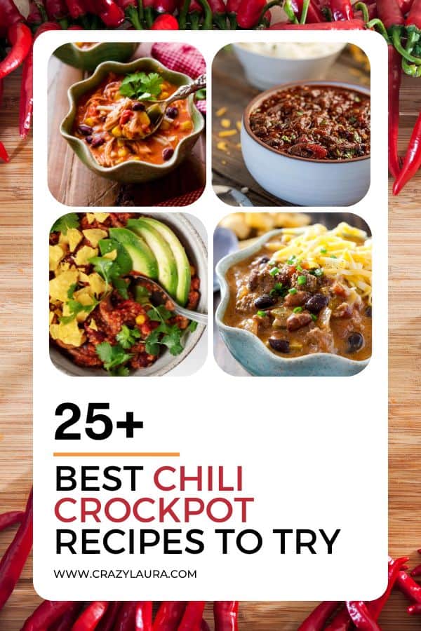 Warm Up with These 25+ Crazy Good Chili Crockpot Recipes - Crazy Laura