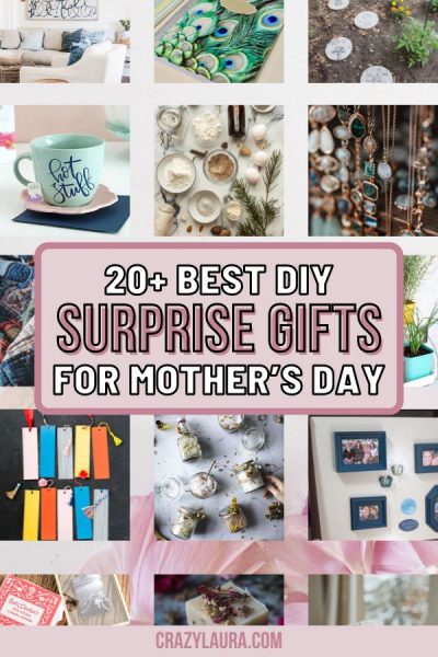 20+ DIY Surprise Gift Ideas To Make Your Mom Feel Extra Special - Crazy ...