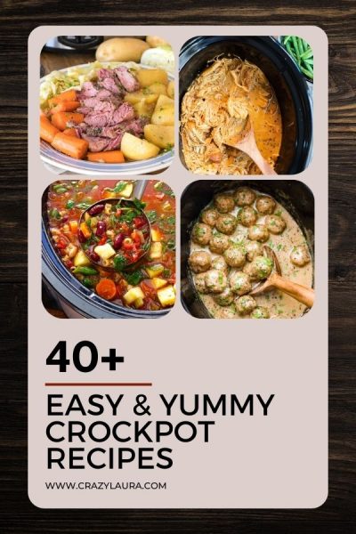 40+ Easy Crockpot Recipes That Will Change Your Life - Crazy Laura