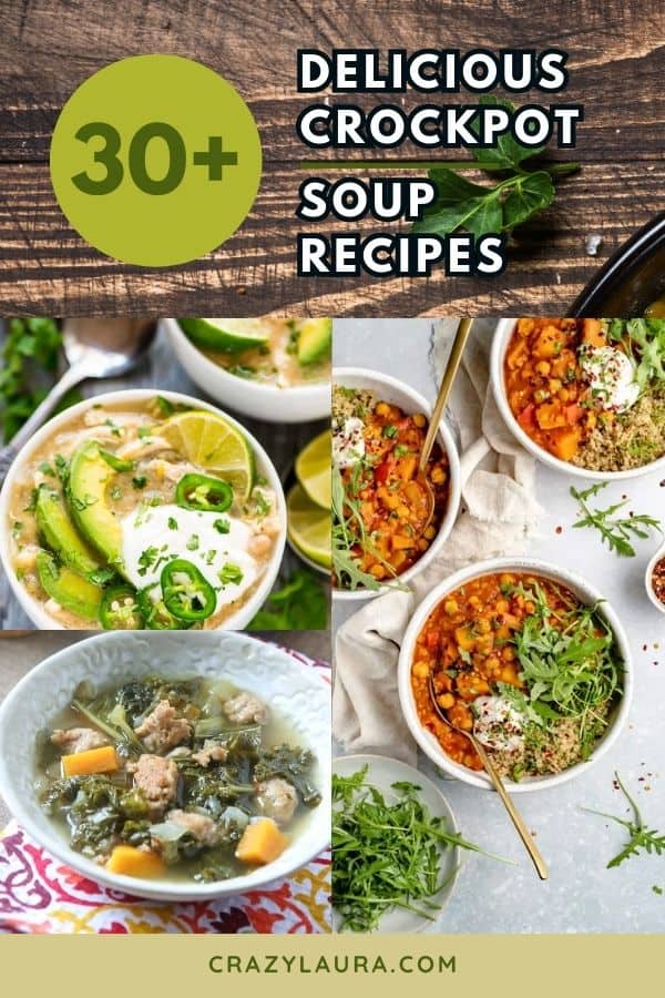 30+ Scrumptious Crockpot Soup Recipes to Cozy Up Your Week - Crazy Laura