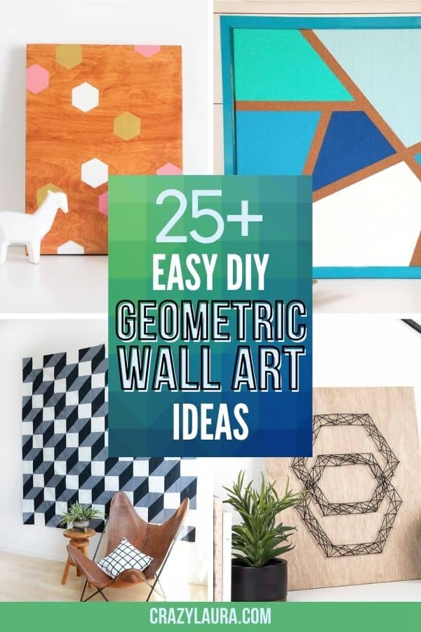25+ Easy Geometric Wall Art Projects To Jazz Up Your Space - Crazy Laura