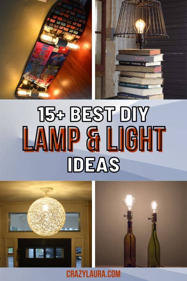 Illuminate Your Space: 15+ DIY Lamp and Light Ideas That Shine - Crazy ...