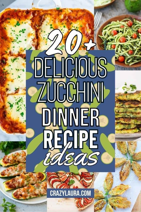 20+ Zucchini Dinner Recipes That'll Wow Your Taste Buds - Crazy Laura