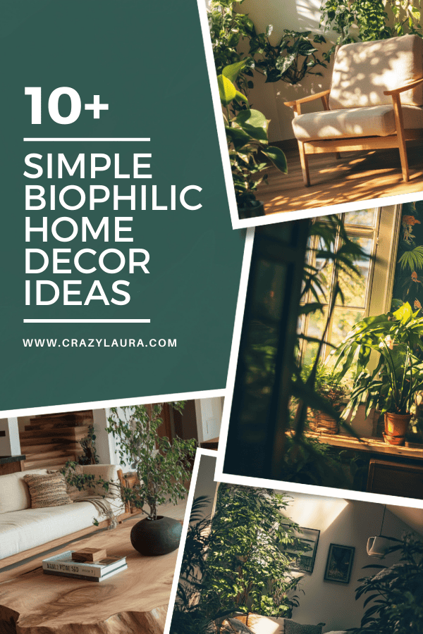 Naturally Inspired: 10+ Biophilic Home Decor Ideas - Crazy Laura