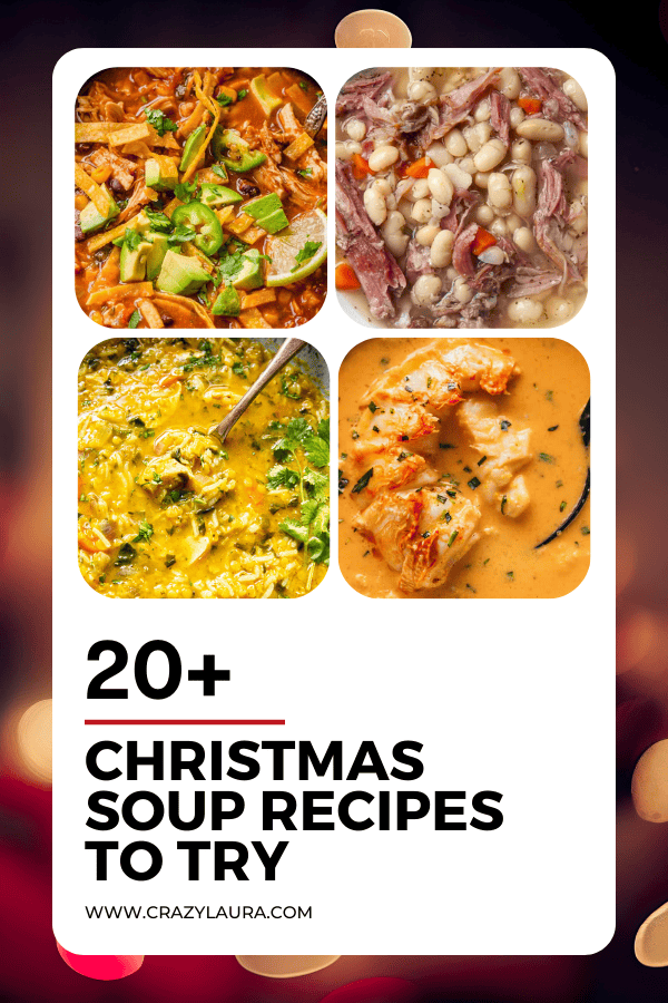Festive Flavors: 20+ Christmas Soup Recipes to Keep You Warm - Crazy Laura