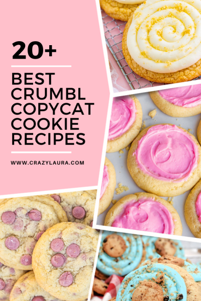 20+ Best Crumbl Copycat Cookie Recipes to Bake - Crazy Laura