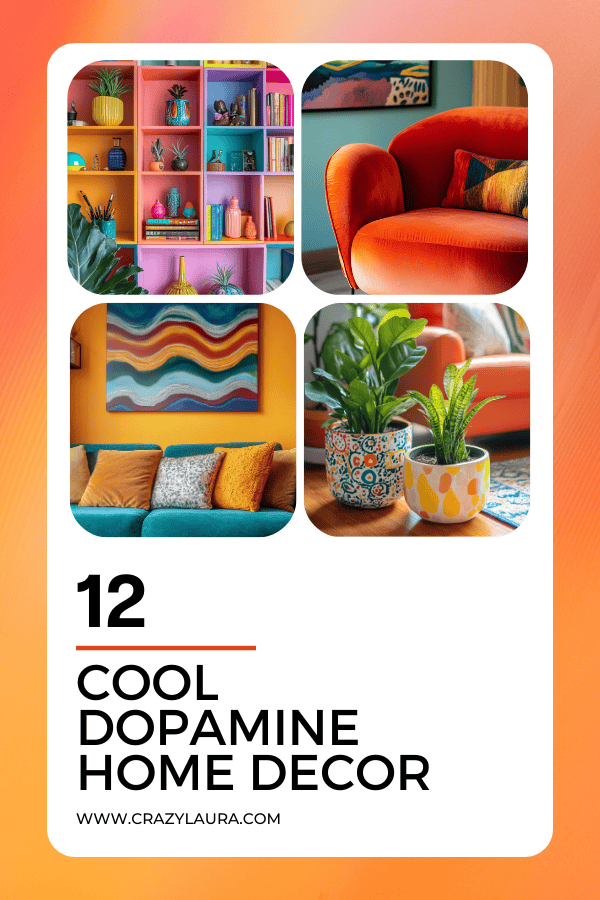 Spark Joy: 10+ Dopamine Decor For Your Home - Crazy Laura