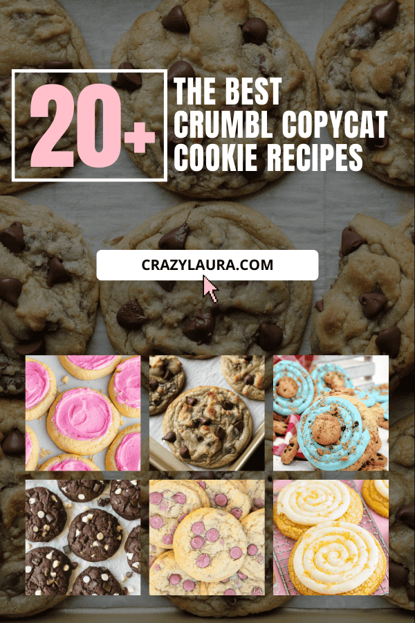20+ Best Crumbl Copycat Cookie Recipes to Bake - Crazy Laura
