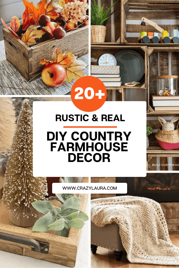 Rustic & Real: 20+ DIY Country Farmhouse Decor - Crazy Laura