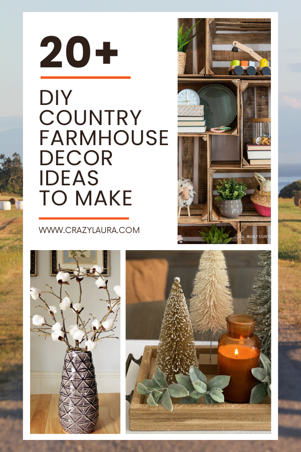 Rustic & Real: 20+ DIY Country Farmhouse Decor - Crazy Laura