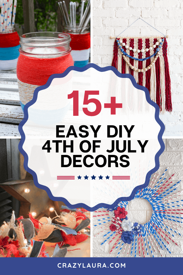 15+ Easy DIY Fourth of July Decorations To Make - Crazy Laura