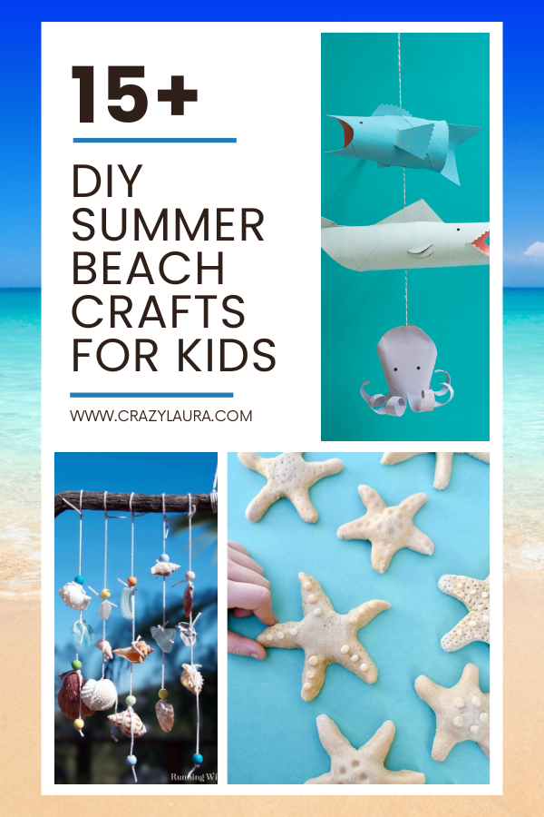 Boredom Busters: 15+ Summer Beach Crafts For Kids - Crazy Laura